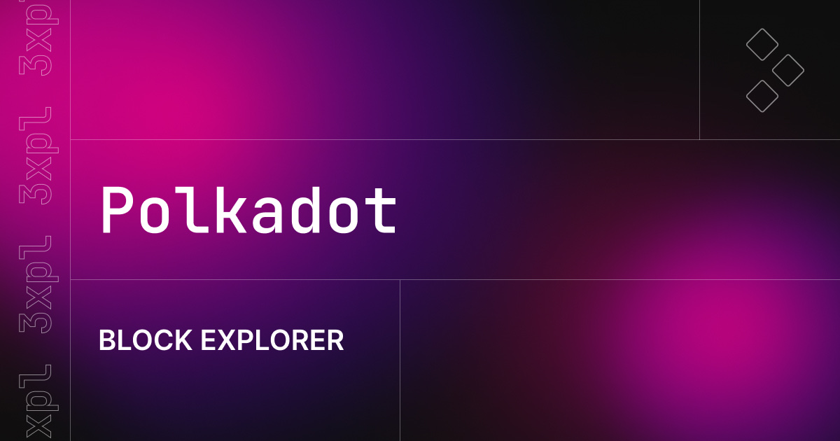 Polkadot explorer — 3xpl
